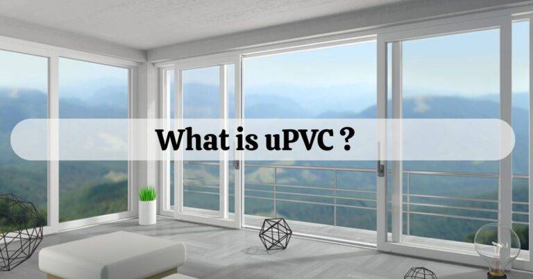 What is UPVC Meaning, Full Form and Benefits - Weatherseal by Asian Paints